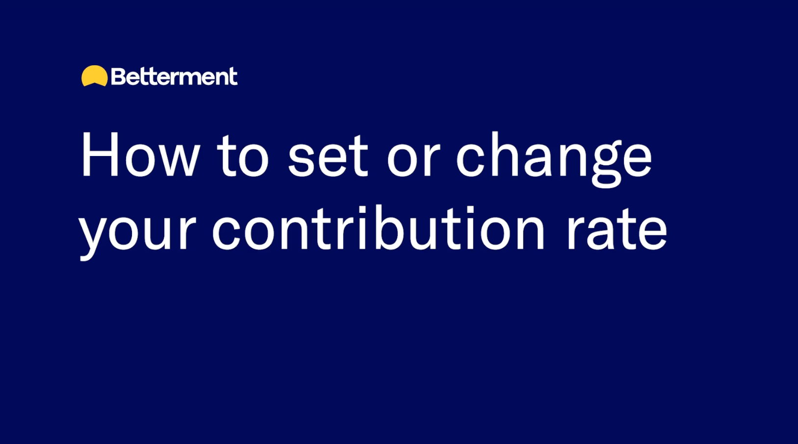 How to set or change your contribution rate